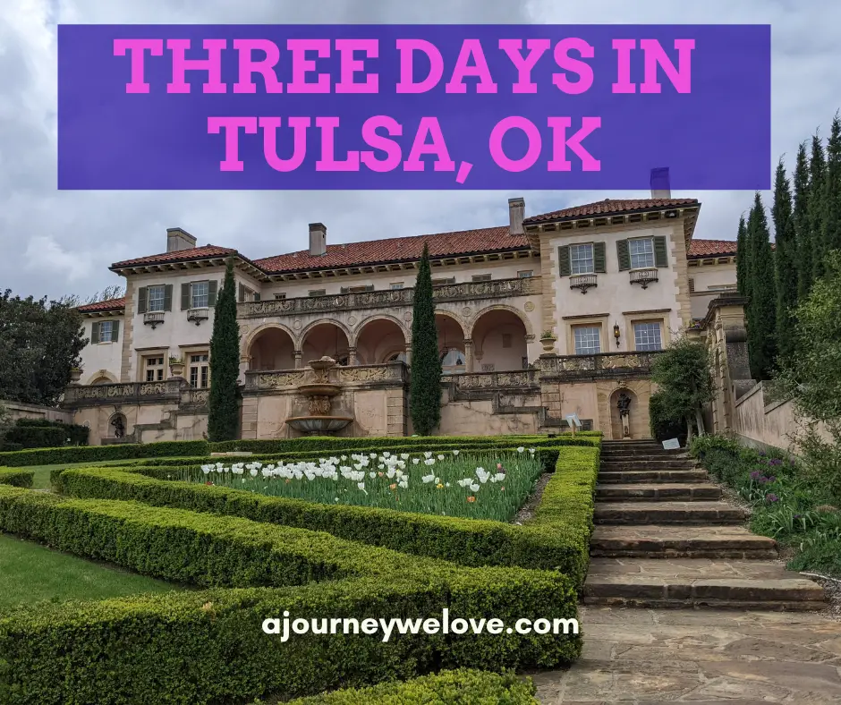 How to Spend Three Days In Tulsa OK (Itinerary) — A Journey We Love