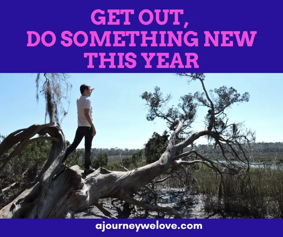 Get out and do something this new year — A Journey We Love